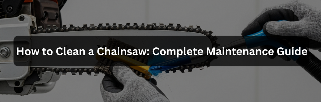 How to Clean a Chainsaw: Complete Maintenance Guide – NEWBENY